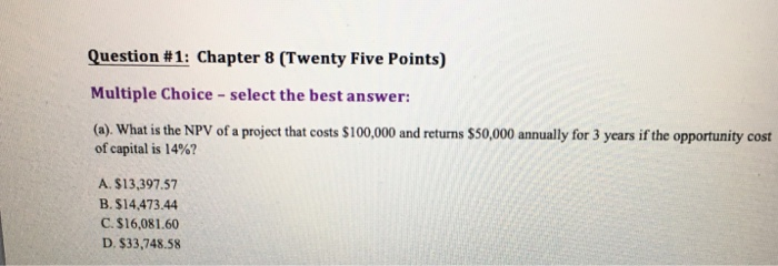 Solved Question#1: Chapter 8 (Twenty Five Points) Multiple | Chegg.com