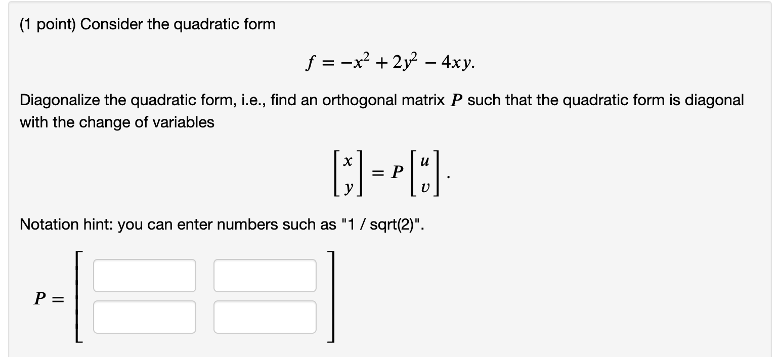 Solved (1 point) Consider the quadratic form f = – x2 + 2y2 | Chegg.com