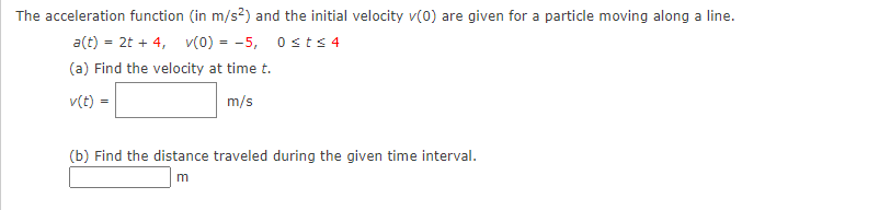 Solved The acceleration function (in m/s2) and the initial | Chegg.com