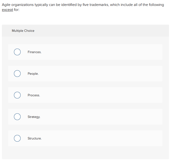 Solved Agile organizations typically can be identified by | Chegg.com