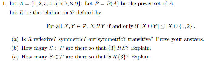 Solved 1. Let A={1,2,3,4,5,6,7,8,9}. Let P=P(A) be the power | Chegg.com
