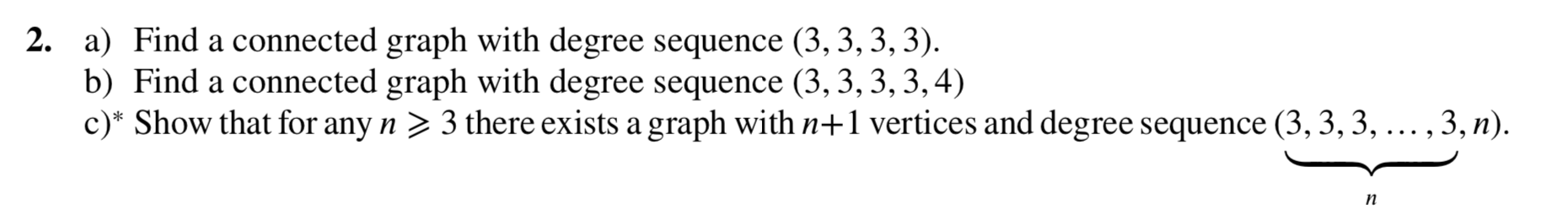 Solved 2. a) Find a connected graph with degree sequence | Chegg.com