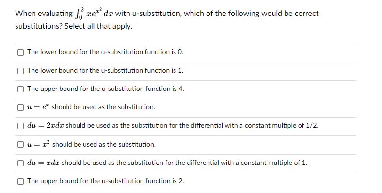 Solved When evaluating ∫02xex2dx with u-substitution, which | Chegg.com