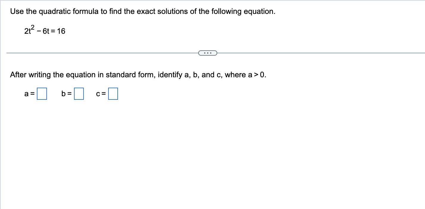 Solved Use the quadratic formula to find the exact solutions | Chegg.com