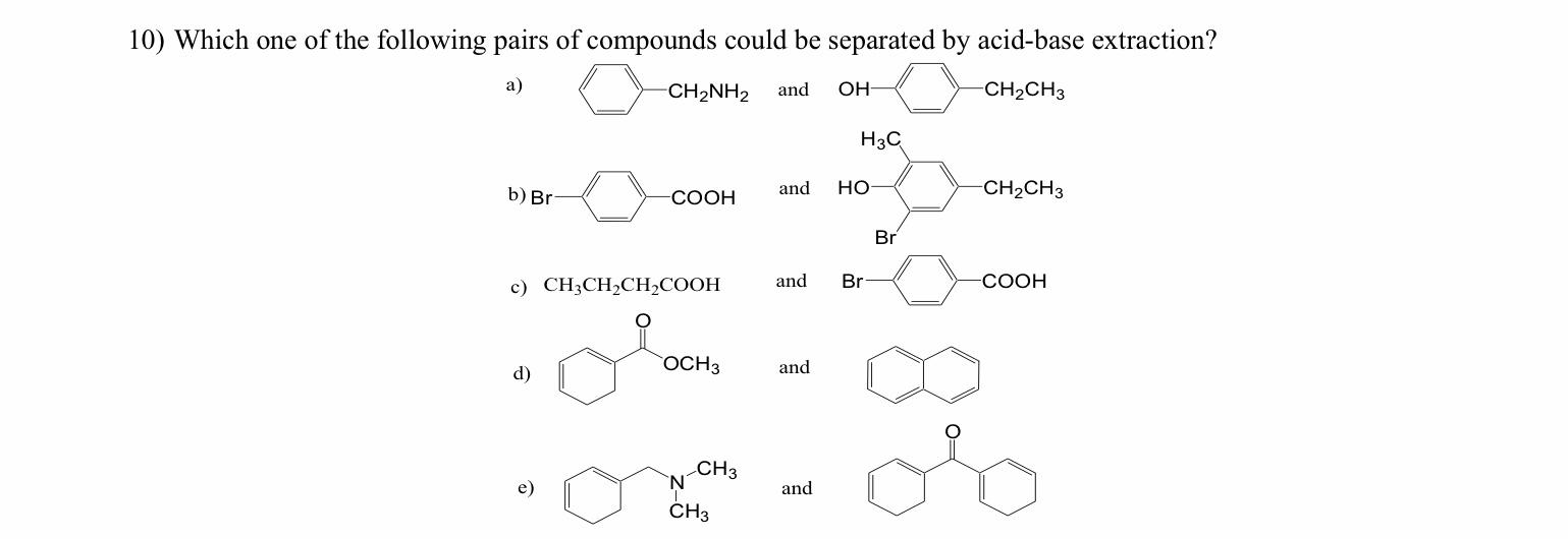 Solved 10) Which one of the following pairs of compounds | Chegg.com
