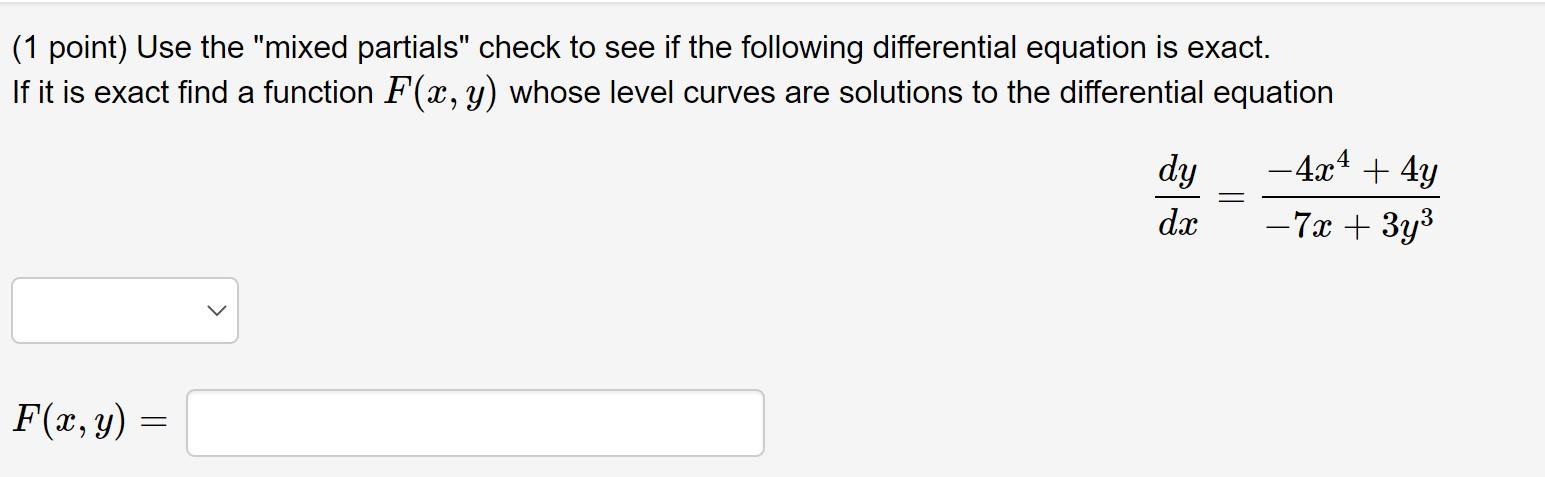 Solved (1 point) Use the "mixed partials" check to see if | Chegg.com
