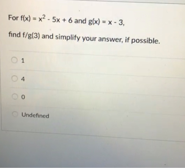 Solved For fx) x2- 5x 6 and g(x) x - 3, find f/g(3) and | Chegg.com