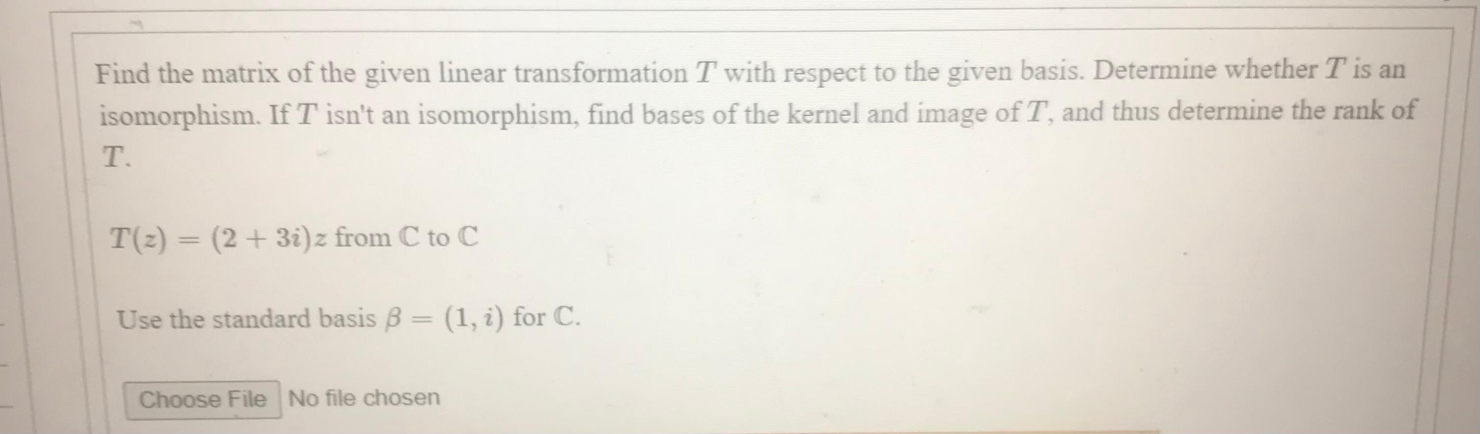 Solved Find the matrix of the given linear transformation T | Chegg.com