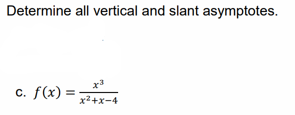 Solved Determine all vertical and slant | Chegg.com