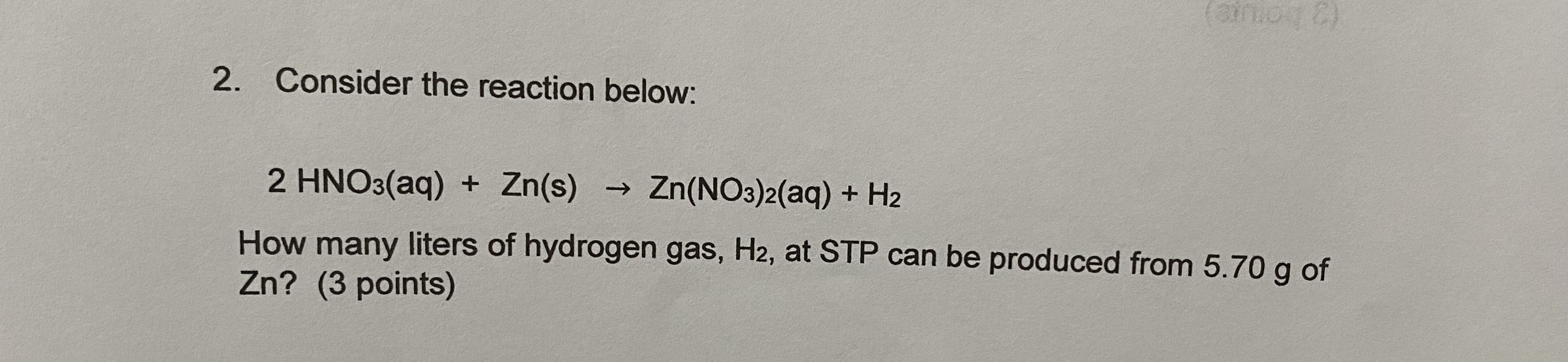 Solved Consider the reaction below: 2 HNO3(ag) + Zn(s) -> | Chegg.com