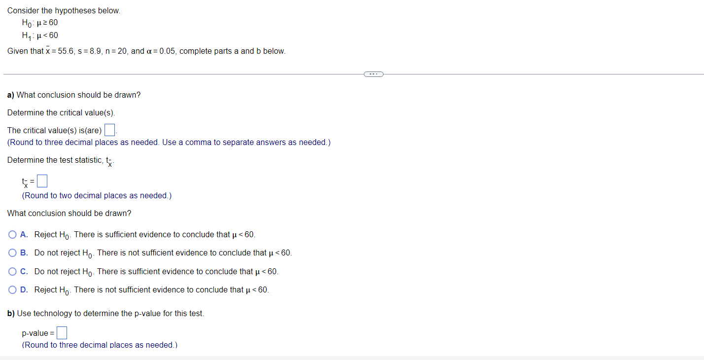 Solved Consider the hypotheses below. H0:μ≥60H1:μ