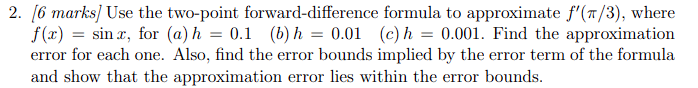 Solved 2. [6 marks] Use the two-point forward-difference | Chegg.com