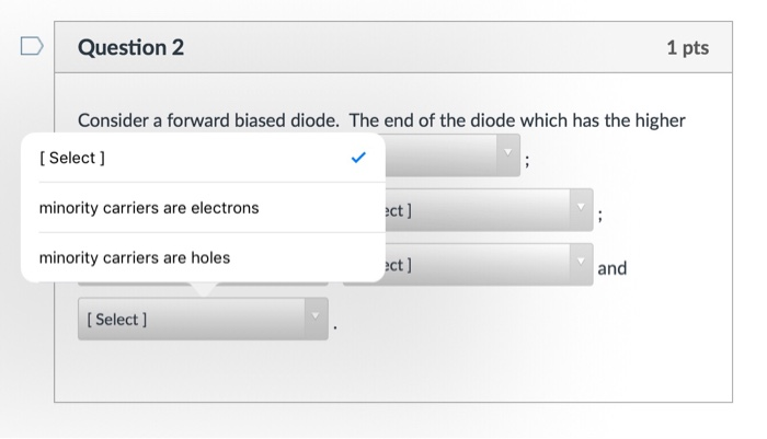 Solved DQuestion 2 1 pts Consider a forward biased diode. | Chegg.com Solved DQuestion 2 1 pts Consider a forward biased diode. | Chegg.com