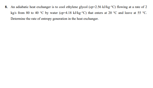 Solved 8. An adiabatic heat exchanger is to cool ethylene | Chegg.com