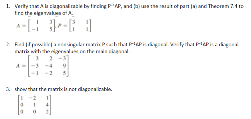 Solved 1. Verify that A is diagonalizable by finding P-1AP, | Chegg.com
