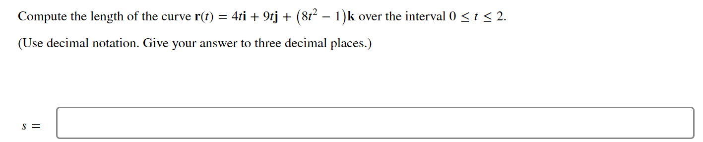 Solved Compute the length of the curve r(t)=4ti+9tj+(8t2−1)k | Chegg.com