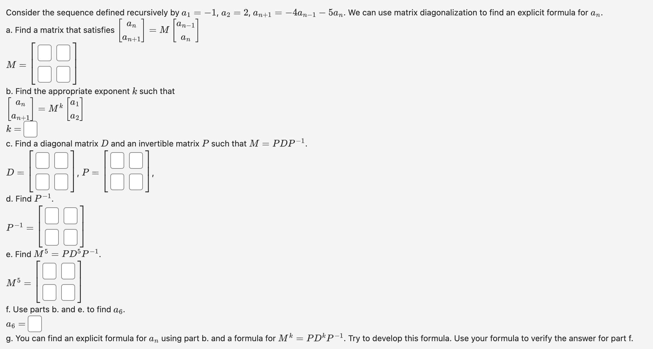 Solved Consider the sequence defined recursively by | Chegg.com