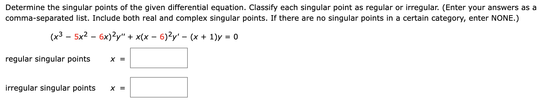 Solved Determine the singular points of the given | Chegg.com