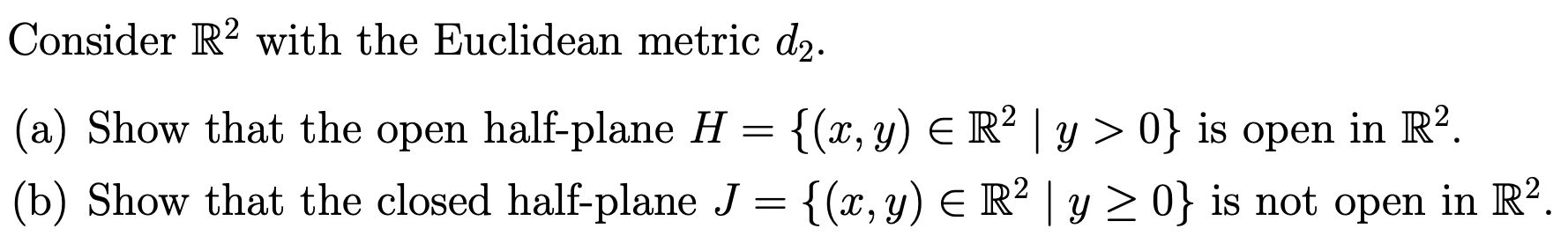 Solved Consider R2 with the Euclidean metric d2. (a) Show | Chegg.com