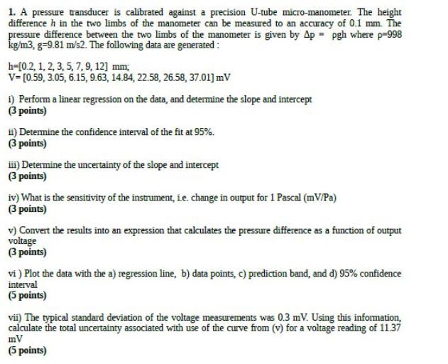 1. A pressure transducer is calibrated against a | Chegg.com
