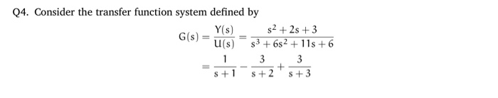 Solved Q4. Consider the transfer function system defined by | Chegg.com