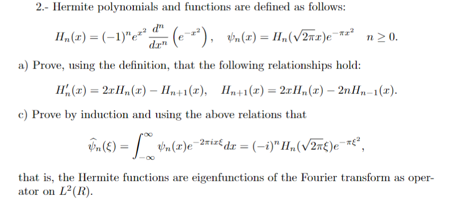 Solved 2.- Hermite polynomials and functions are defined as | Chegg.com