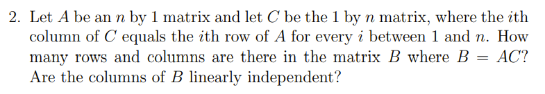 Solved Let A ﻿be an n ﻿by 1 ﻿matrix and let C ﻿be the 1 ﻿by | Chegg.com