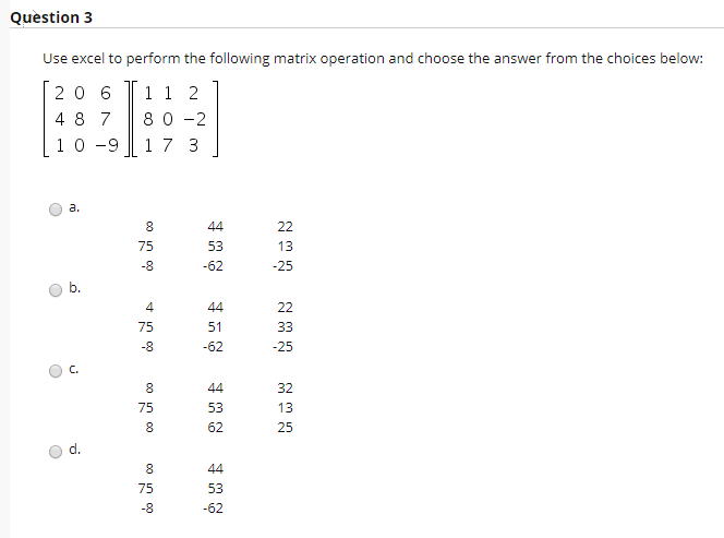 Solved Question 3 Use excel to perform the following matrix | Chegg.com