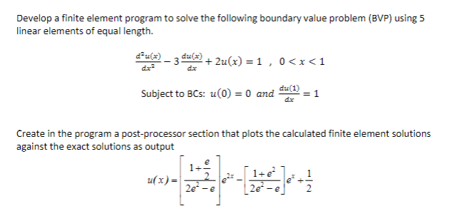 Solved Develop a finite element program to solve the | Chegg.com