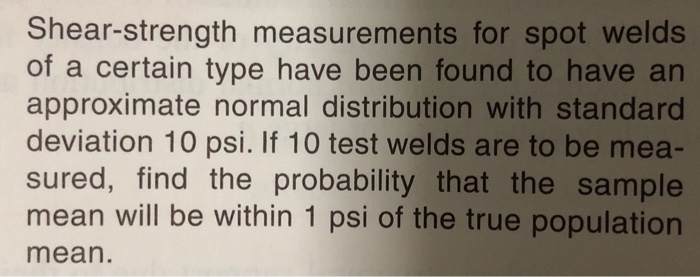 Solved Shear-strength measurements for spot welds of a | Chegg.com