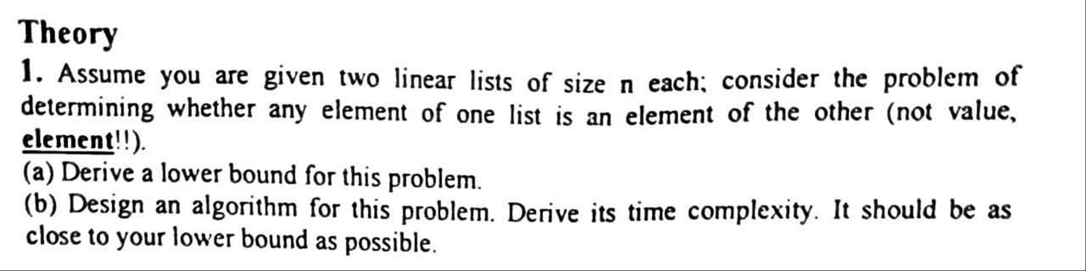 Solved Theory 1. Assume you are given two linear lists of | Chegg.com