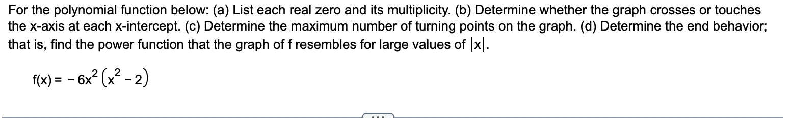 Solved For the polynomial function below: (a) List each real | Chegg.com