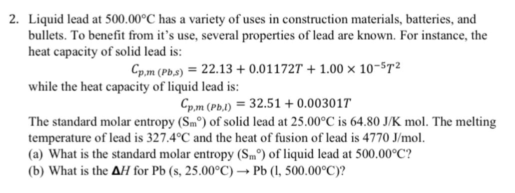 Solved Liquid lead at 500.00∘C has a variety of uses in | Chegg.com