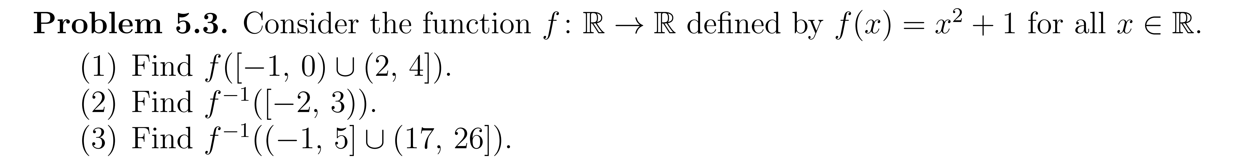 Solved Problem 5.3. Consider the function f:R + R defined by | Chegg.com