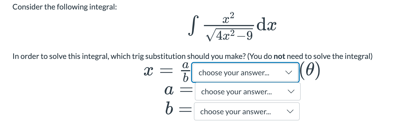 Solved Consider the following integral:∫﻿﻿x24x2-92dxIn order | Chegg.com
