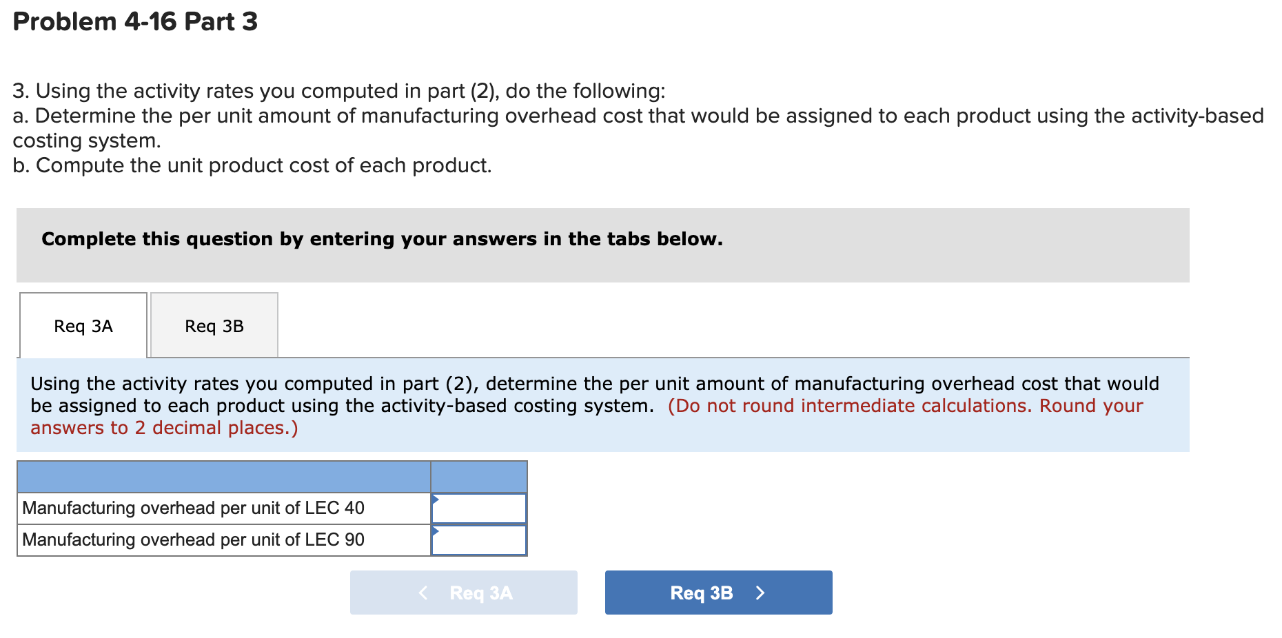 Solved Required information Problem 4-16 Contrasting ABC and | Chegg.com