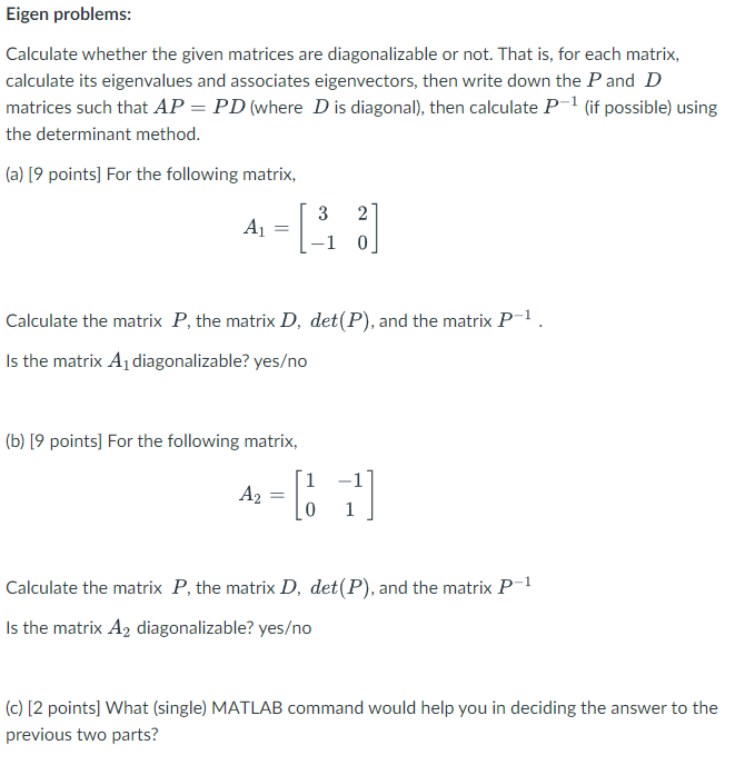 Solved Eigen problems: Calculate whether the given matrices | Chegg.com