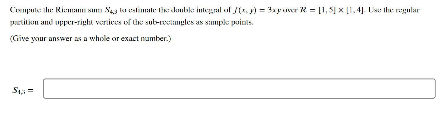 Solved Compute the Riemann sum S4,3 to estimate the double | Chegg.com
