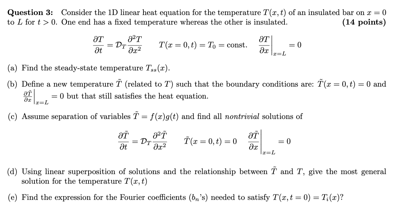 Solved Question 3: Consider the 1D linear heat equation for | Chegg.com
