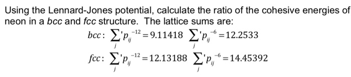 Solved Using the Lennard-Jones potential, calculate the | Chegg.com