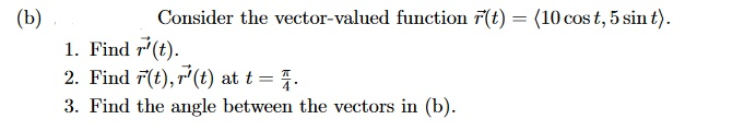 Solved (b) Consider the vector-valued function F(t) = (10 | Chegg.com