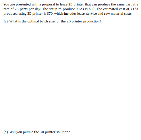 You are presented with a proposal to lease 3D printer | Chegg.com