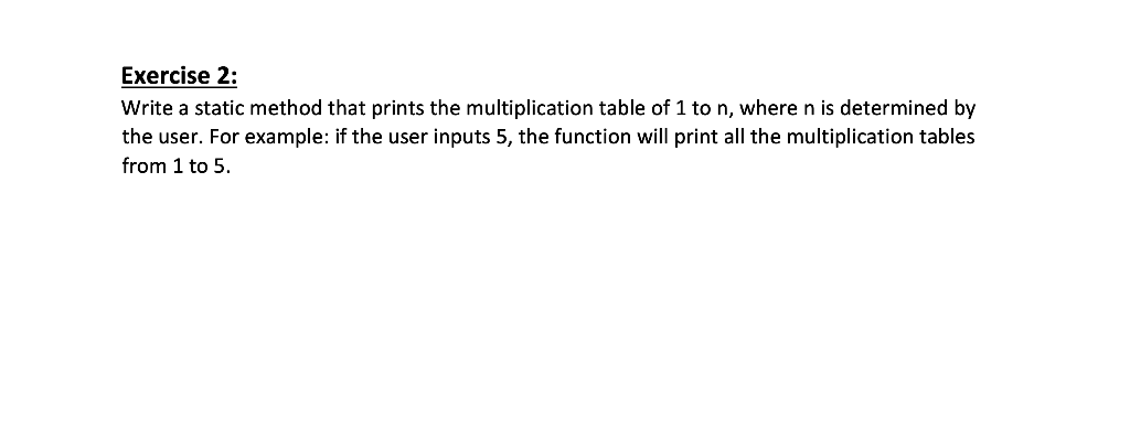 Solved Exercise 2: Write a static method that prints the | Chegg.com Solved Exercise 2: Write a static method that prints the | Chegg.com