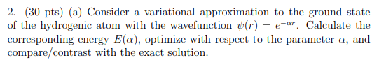 Solved 2. (30 pts) (a) Consider a variational approximation | Chegg.com