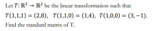 Solved Let T:R3→R2 be the linear transformation such that | Chegg.com
