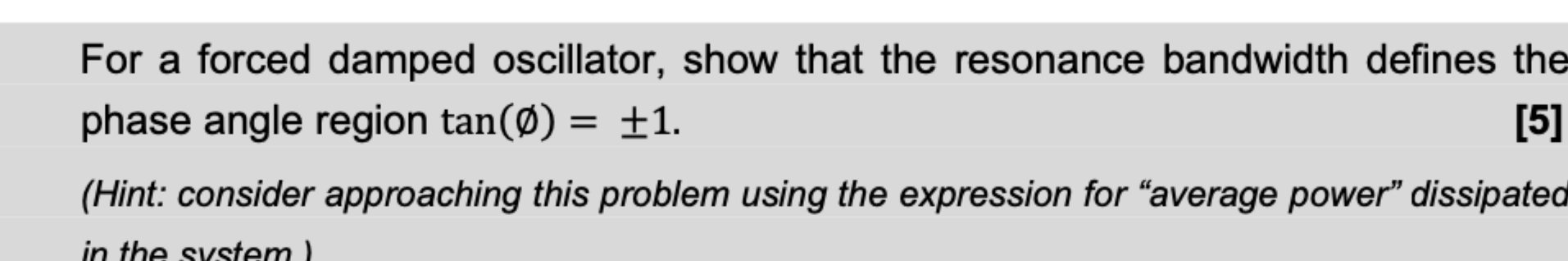Solved For a forced damped oscillator, show that the | Chegg.com
