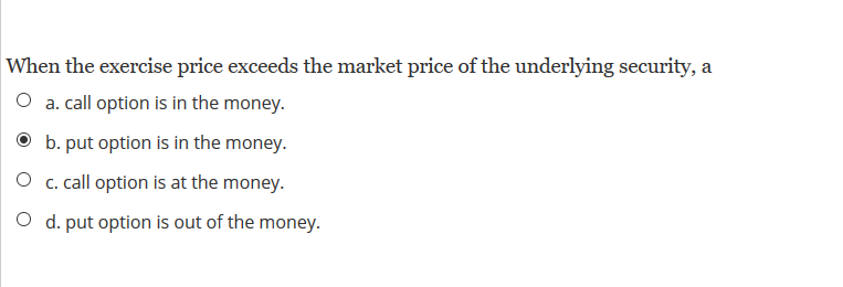 Solved When the exercise price exceeds the market price of | Chegg.com