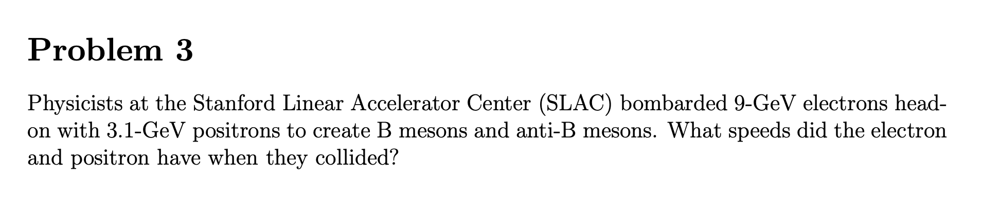 Solved Physicists at the Stanford Linear Accelerator Center | Chegg.com