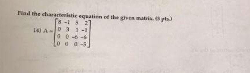Solved Find the characteristic equation of the given matrix. | Chegg.com
