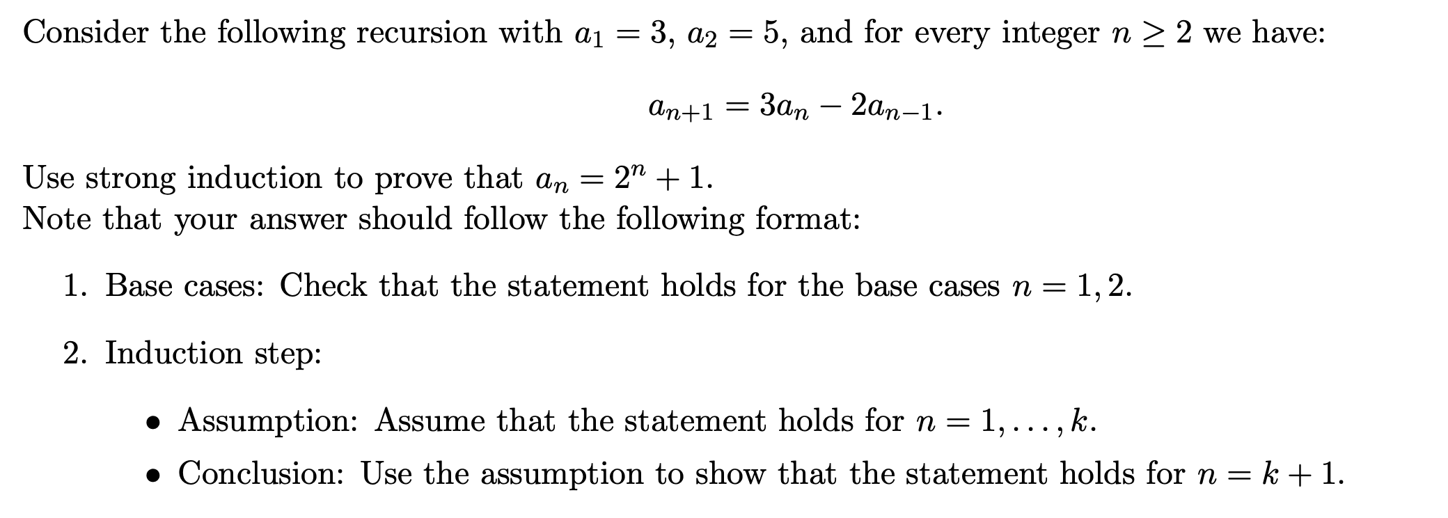 Solved Consider the following recursion with a1=3,a2=5, and | Chegg.com